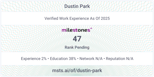 Dustin Park | Milestones - Multifaceted Tech Professional with ...