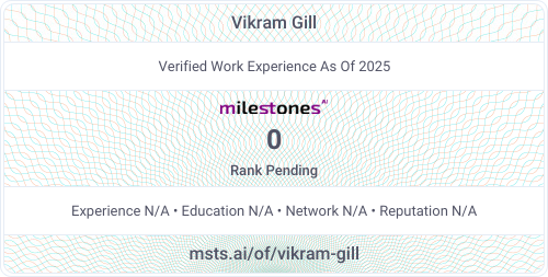 Vikram Gill | Milestones